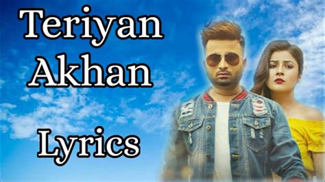Teriyan Akhan Lyrics Rahul Grover Shehnaaz Gill Raavi Youtube