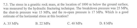 Solved 73 ﻿the Stress In A Granitic Rock Mass At The