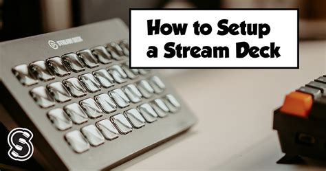 The Best Stream Deck Setup For Live Streaming