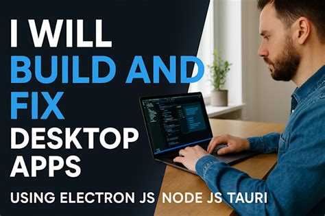 Build And Fix Desktop Apps Using Electron Js Node Js Tauri And Database Query By Nelsonpeller