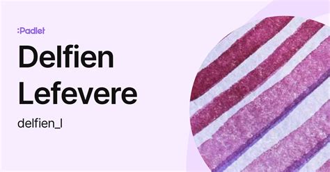 Delfien Lefevere Delfien L Profile Padlet