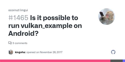 Is It Possible To Run Vulkanexample On Android · Issue 1465 · Ocornutimgui · Github