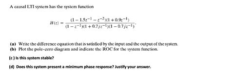 Solved A Causal LTI System Has The System Function Chegg Com