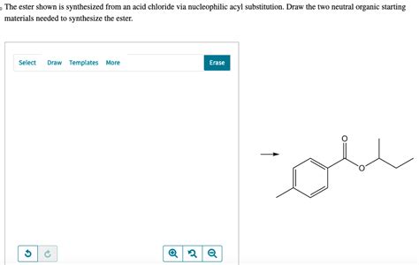 Solved The Ester Shown Is Synthesized From An Acid Chloride