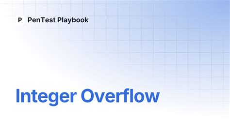 Integer Overflow Pentest Playbook