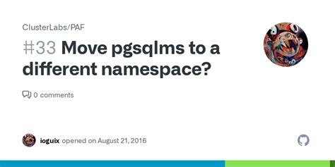 Move Pgsqlms To A Different Namespace Issue Clusterlabs Paf Github