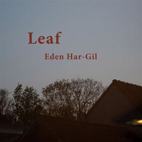 Eden Har Gil Leaf Self Released The Big Takeover