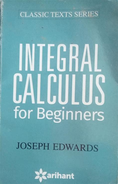 Integral Calculus For Beginners By Joseph Edwards Second Hand And Used Book M Books