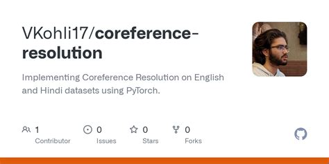 Github Vkohli Coreference Resolution Implementing Coreference Resolution On English And