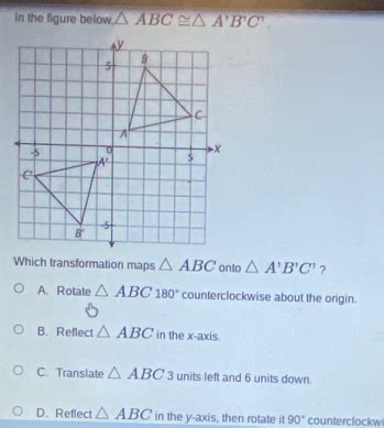 Solved In The Figure Below ABC A B C Which Transformation Maps ABC Onto A B C A R Math