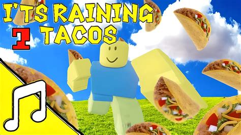 Its Raining Tacos 2music Roblox Animation Youtube