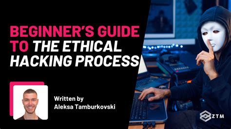 Beginners Guide To The Ethical Hacking Process Zero To Mastery