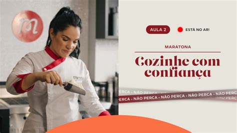Aula 2 Maratona Cozinhe Com Confiança