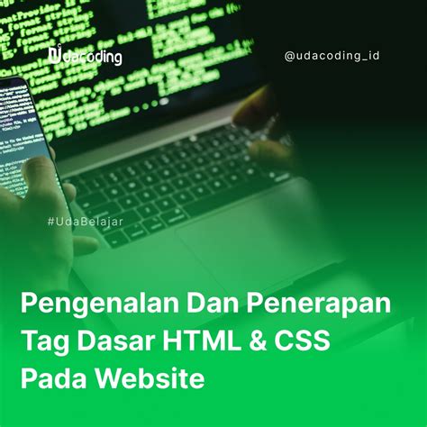 Udabelajar Pengenalan Dan Penerapan Tag Dasar Html And Css Pada Website