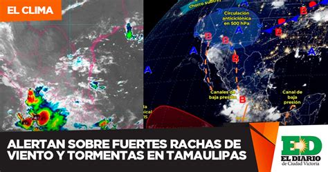 Alertan Sobre Fuertes Rachas De Viento Y Tormentas En Tamaulipas