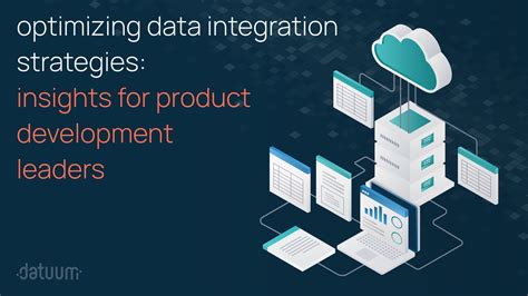 Optimizing Data Integration Strategies Insights For Product