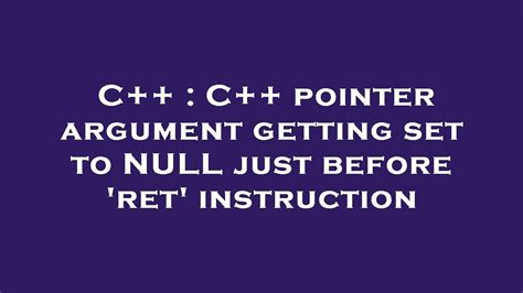 C C Pointer Argument Getting Set To Null Just Before Ret