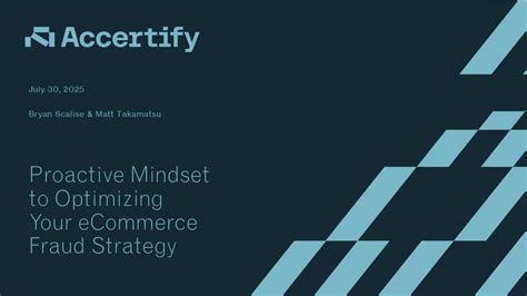 Proactive Mindset To Optimizing Your Ecommerce Fraud Strategy