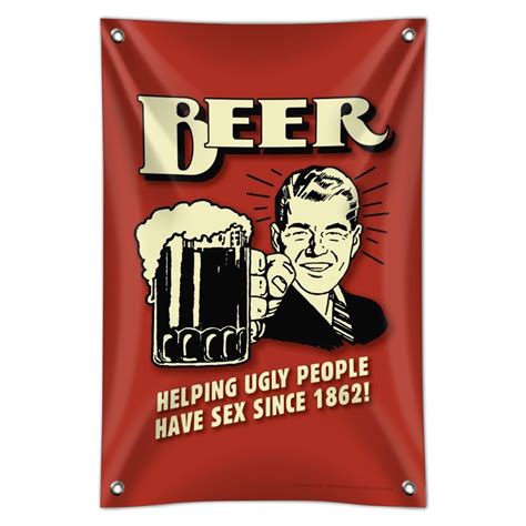 Beer Helping Ugly People Have Sex Since 1862 Funny Humor Retro Home