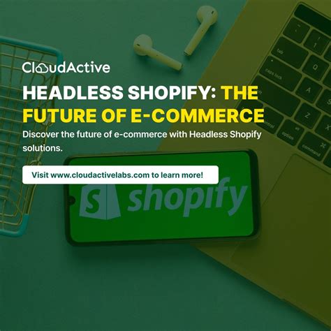 Cloudactive Labs On Linkedin Headlessshopify Futureofecommerce
