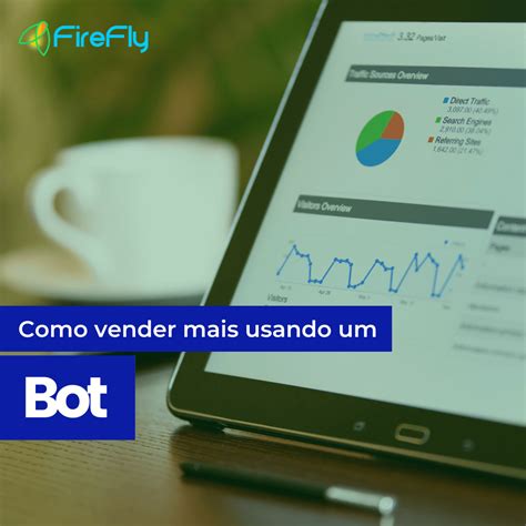 Como Vender Mais Usando Um Bot Firefly