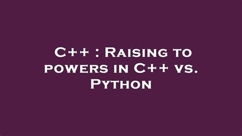 C Raising To Powers In C Vs Python Youtube