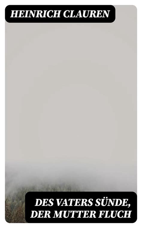 Des Vaters Sünde der Mutter Fluch ebook Heinrich Clauren 8596547069720 Boeken bol