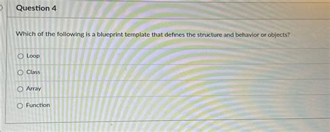 Solved Question 4which Of The Following Is A Blueprint