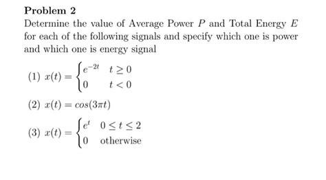Solved Problem 2 Determine The Value Of Average Power P And Chegg Com