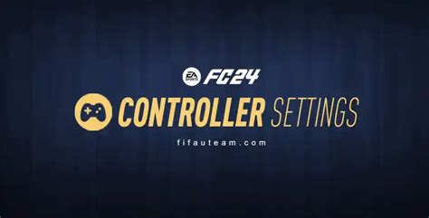 The Best Fc 24 Controller Settings