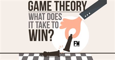 Game Theory Is The Science Of Strategy Fact Or Myth