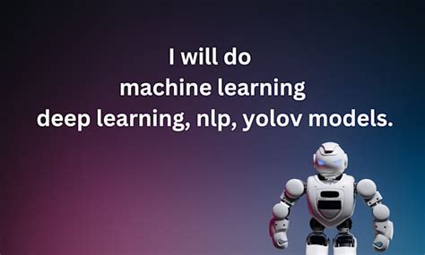 Do Machine Learning Deep Learning Nlp Yolov Models By Zanibwriter Fiverr