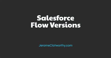 Salesforce Flow Versions Understanding The Basics