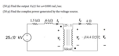 Solved 50 p Find the output Vo t for ω 1000rad sec 50 Chegg com