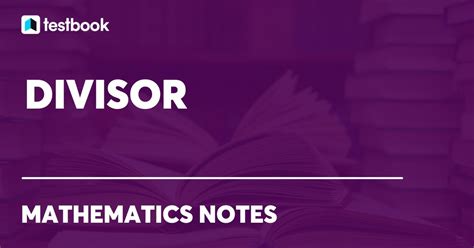 Divisor Definition Method Steps To Find Gcd And Solved Examples