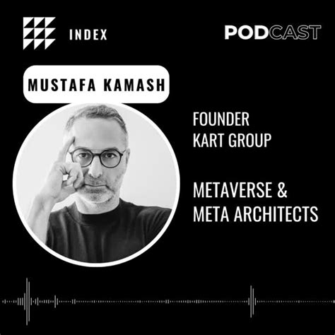 Index On Linkedin Index Podcast With Mustafa Kamash Metaverse And