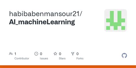 GitHub Habibabenmansour21 AI MachineLearning