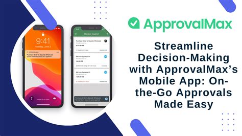 Streamline Decision Making With Approvalmaxs Mobile App On The Go Approvals Made Easy The