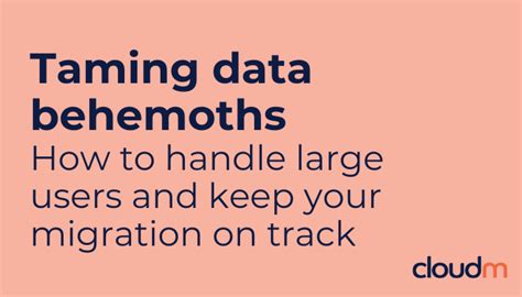 How Large Users And Unique Structures Impact Data Migrations