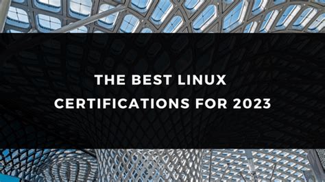 The Best Linux Certifications For 2023 Bilginç It Academy