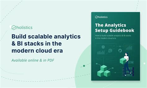 The Analytics Setup Guidebook How To Build Scalable Data Analytics And Bi Stacks In Modern
