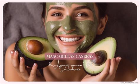 Mascarilla De Aguacate Para La Cara La Belleza Natural