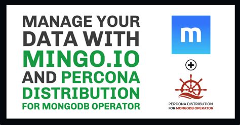 Manage Your Data With And Percona Operator For Mongodb
