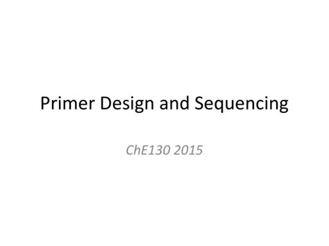 Primer Design And Sequencing
