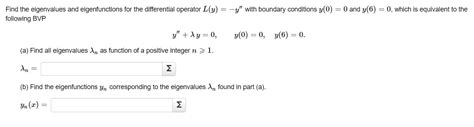 Solved Find The Eigenvalues And Eigenfunctions For The