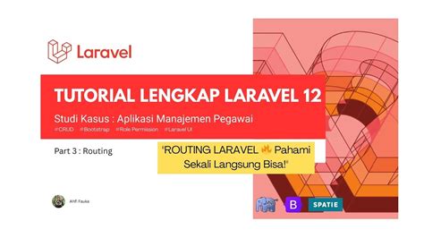 Tutorial Laravel 12 Part3 Routing Di Laravel Cara Kerja And Contoh Paling Gampang Dijamin