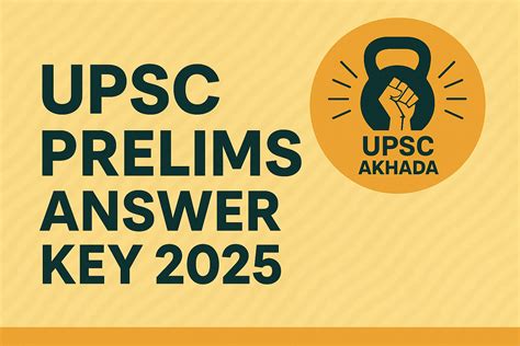 Upsc Prelims Answer Key 2025 Download Unofficial Pdfs For Gs Paper I And Csat Paper Ii Upsc
