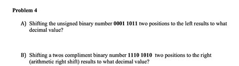 Solved Problem A Shifting The Unsigned Binary Number Chegg