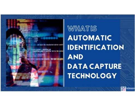 What Is Automatic Identification And Data Capture Technology