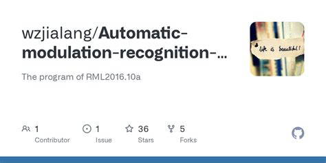 Github Wzjialangautomatic Modulation Recognition Based On Deep Learning The Program Of